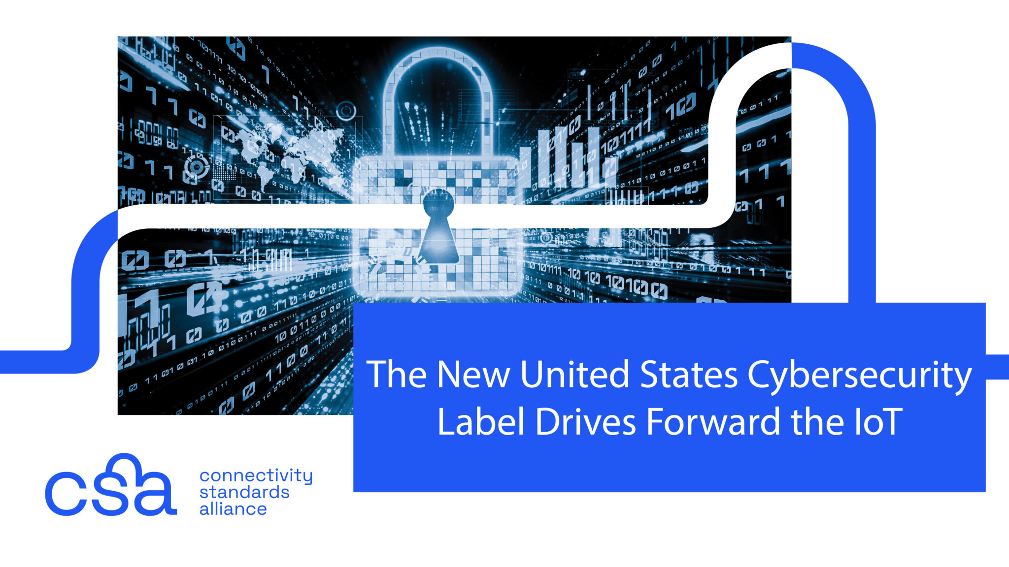 The New United States Cybersecurity Label Drives Forward the IoT - CSA-IOT