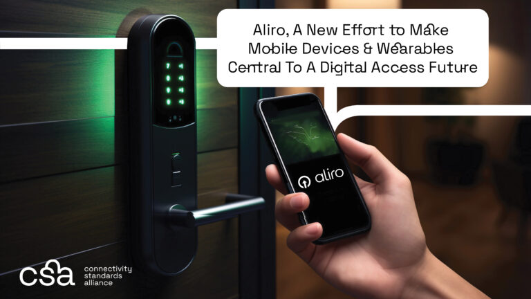 The Connectivity Standards Alliance Announces Aliro, A New Effort to ...