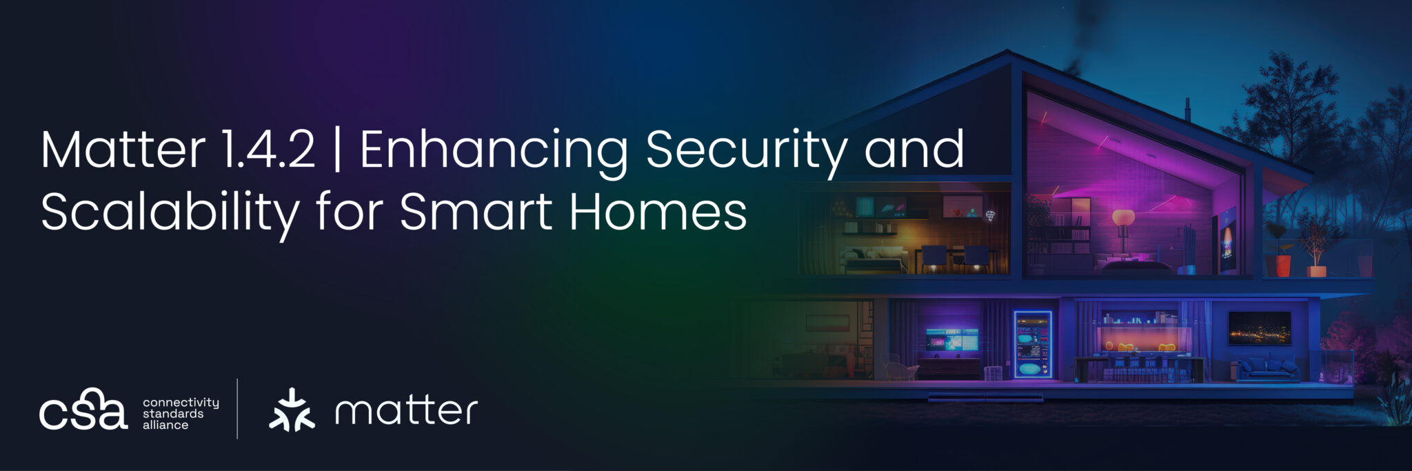 Matter 1.4.2 | Enhancing Security and Scalability for Smart Homes - CSA-IOT